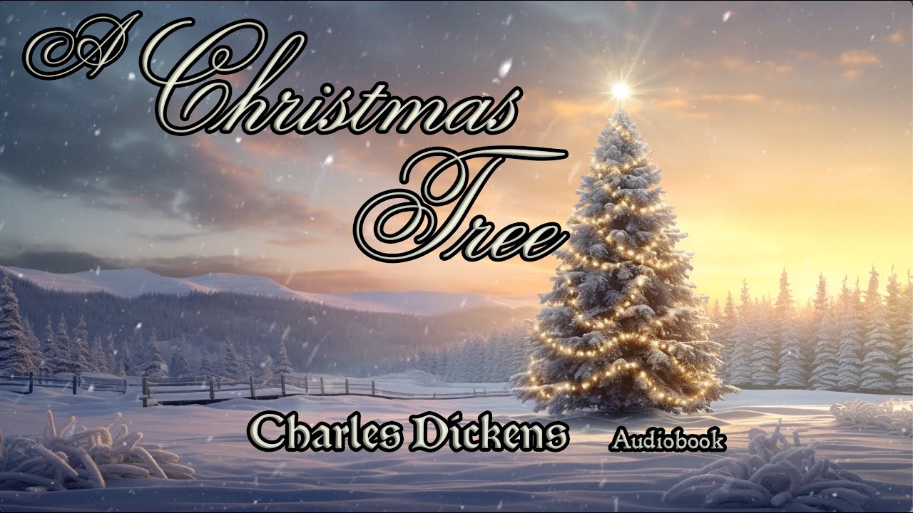 A Christmas Tree | Charles Dickens | Full Audiobook - YouTube