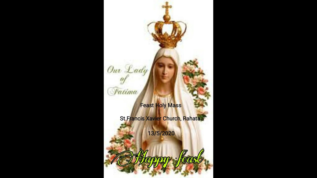 Fatima Mata Feast Mass - YouTube