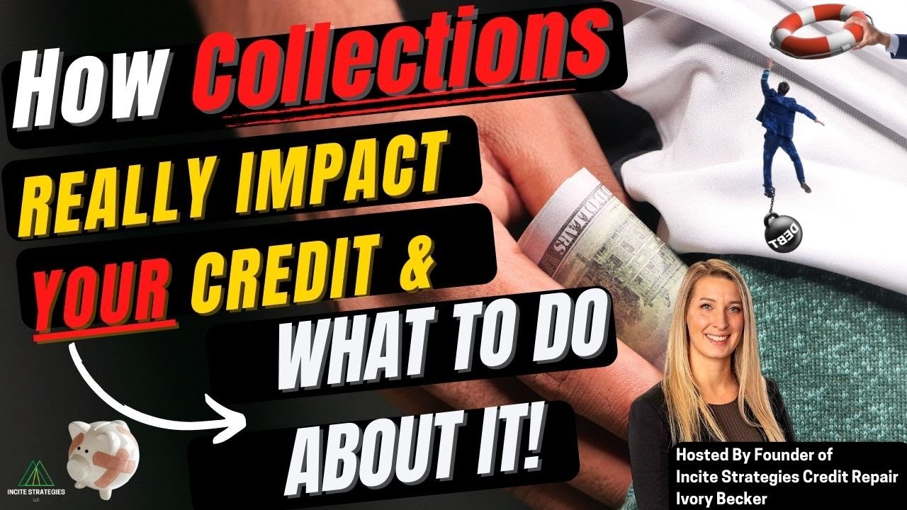 How Collections Really Impact Your Credit & What To Do About It - YouTube