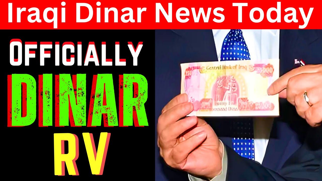 Iraqi Dinar 💰Surprise! Dinar Officially RV Confirmed 💰 Iraqi Dinar News ...