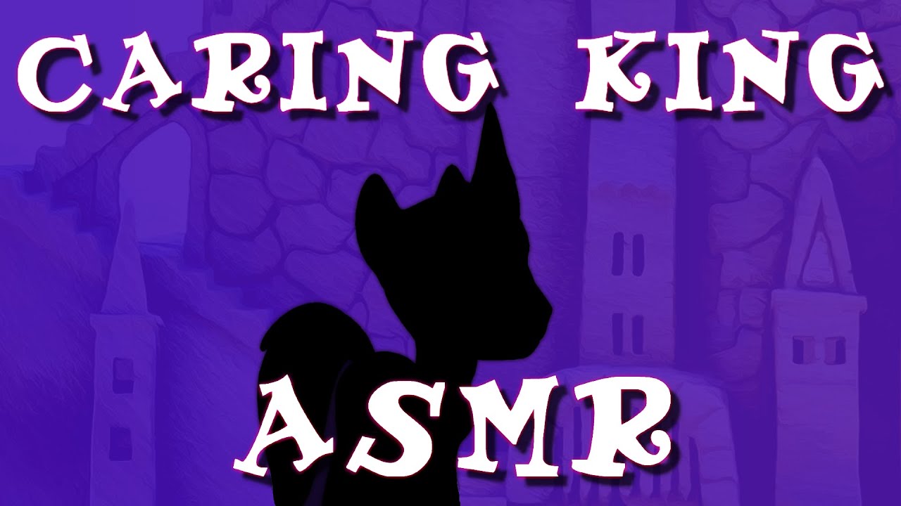 (ASMR) King Of Ponies Takes You To Their World | Pony Comfort - YouTube