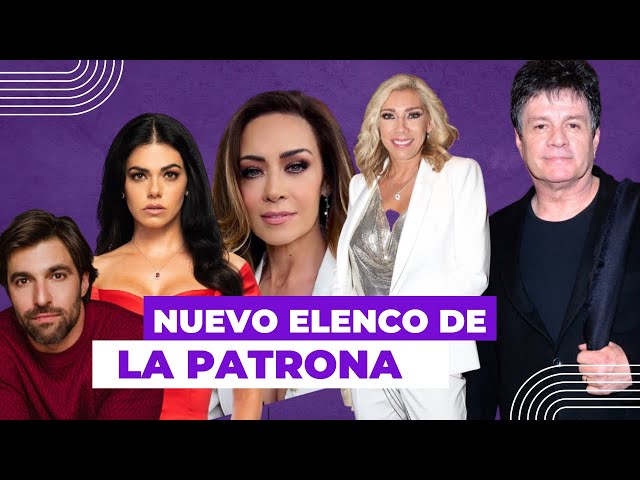 La Patrona Actores Nombres