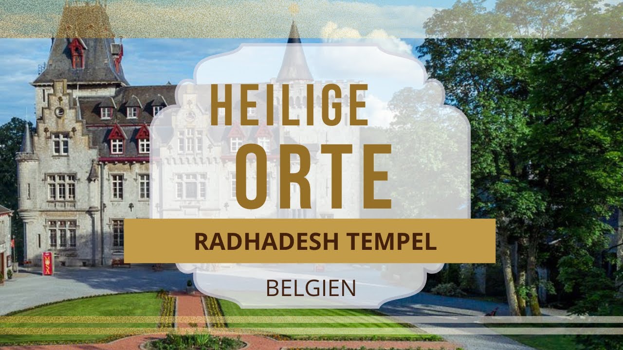 Radhadesh in Belgien - Ein Schloss für Krishna 4K HD - YouTube