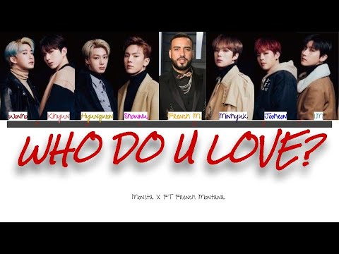 Monsta X ft French Montana - Who Do U Love? Lyrics