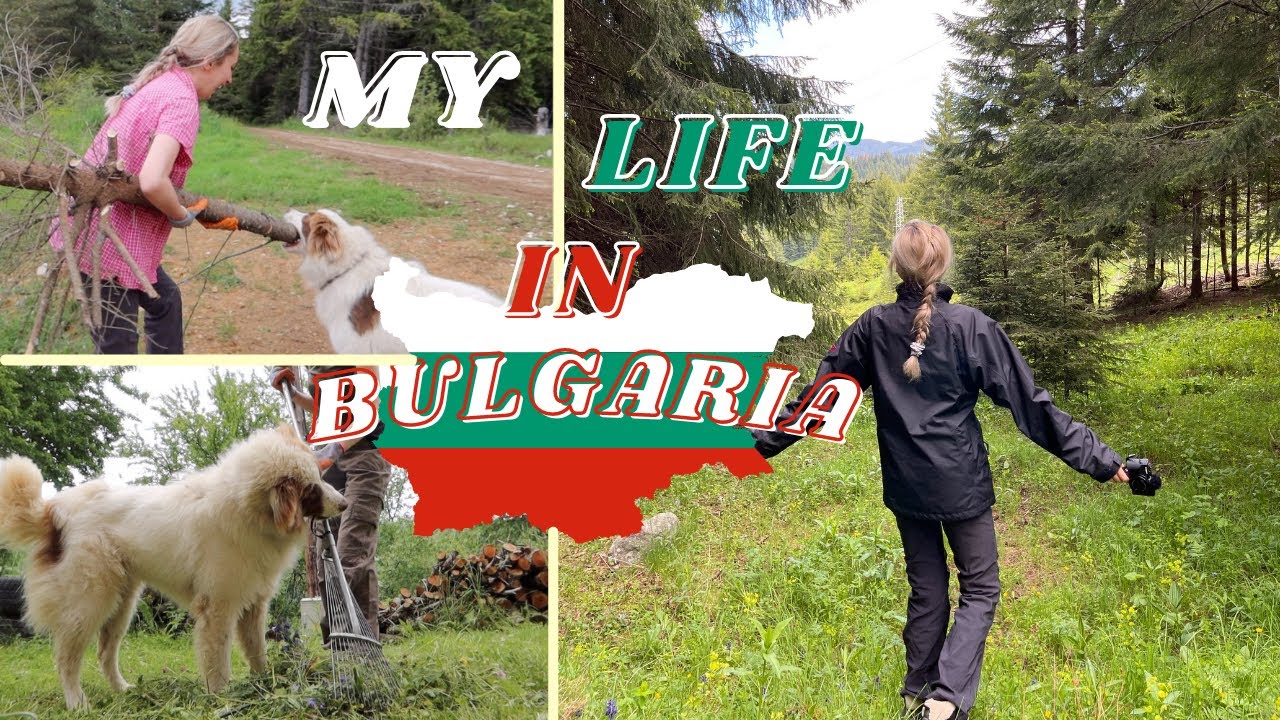 MY LIFE IN BULGARIA!! [LIVING MY BEST VILLAGE LIFE] - YouTube