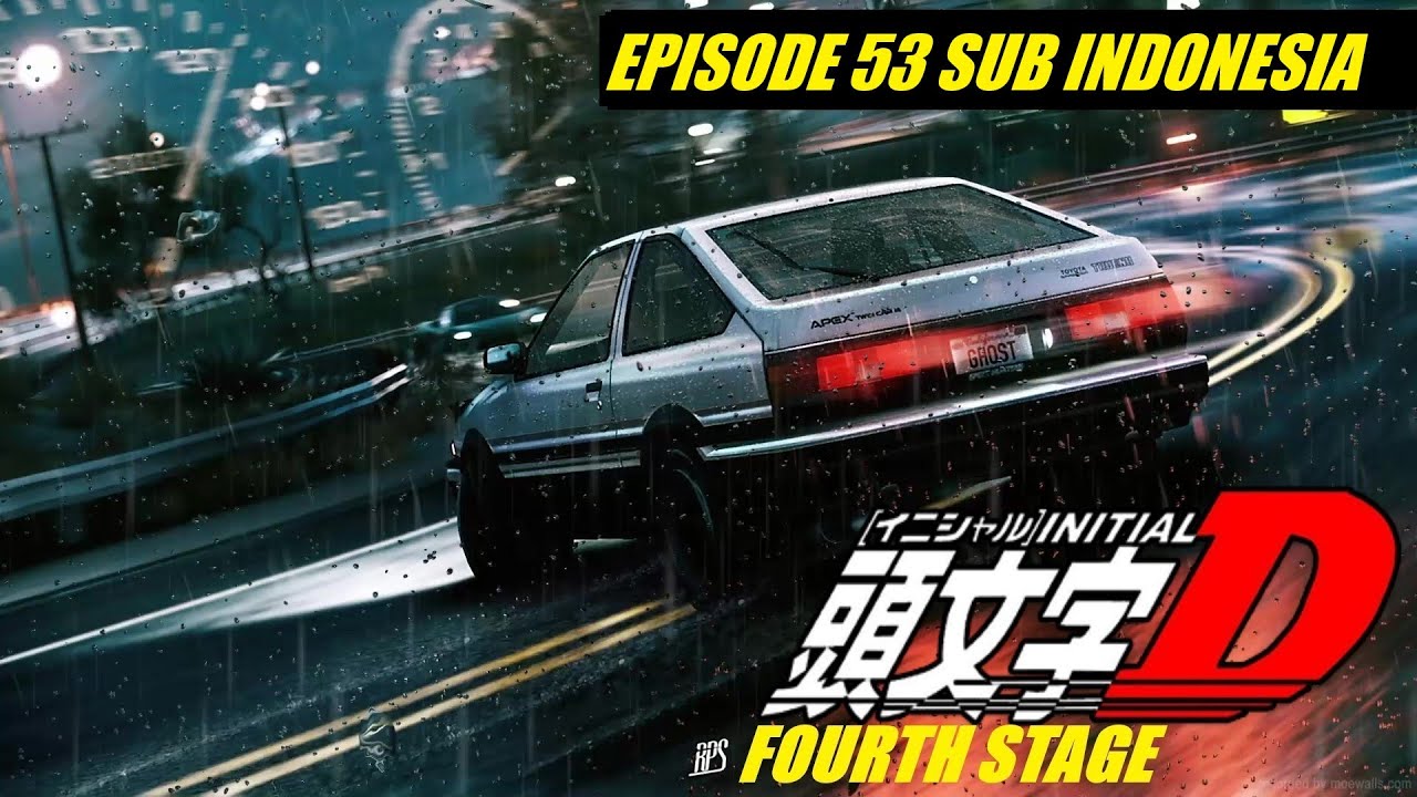 INITIAL D EPISODE 53 FOURTH STAGE CHAPTER 14 SUBTITLE INDONESIA FULL ...