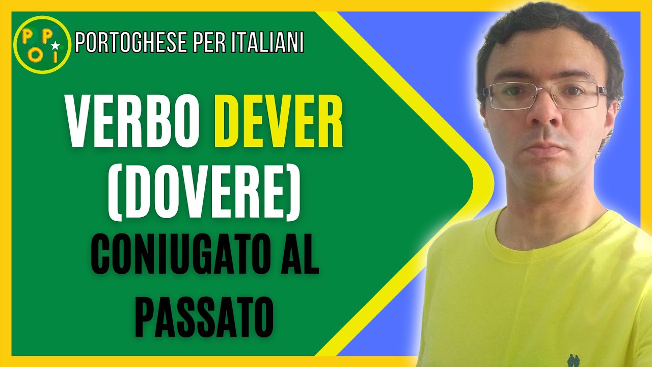 Verbo Dever (Dovere) coniugato al passato in Portoghese | POPI ...