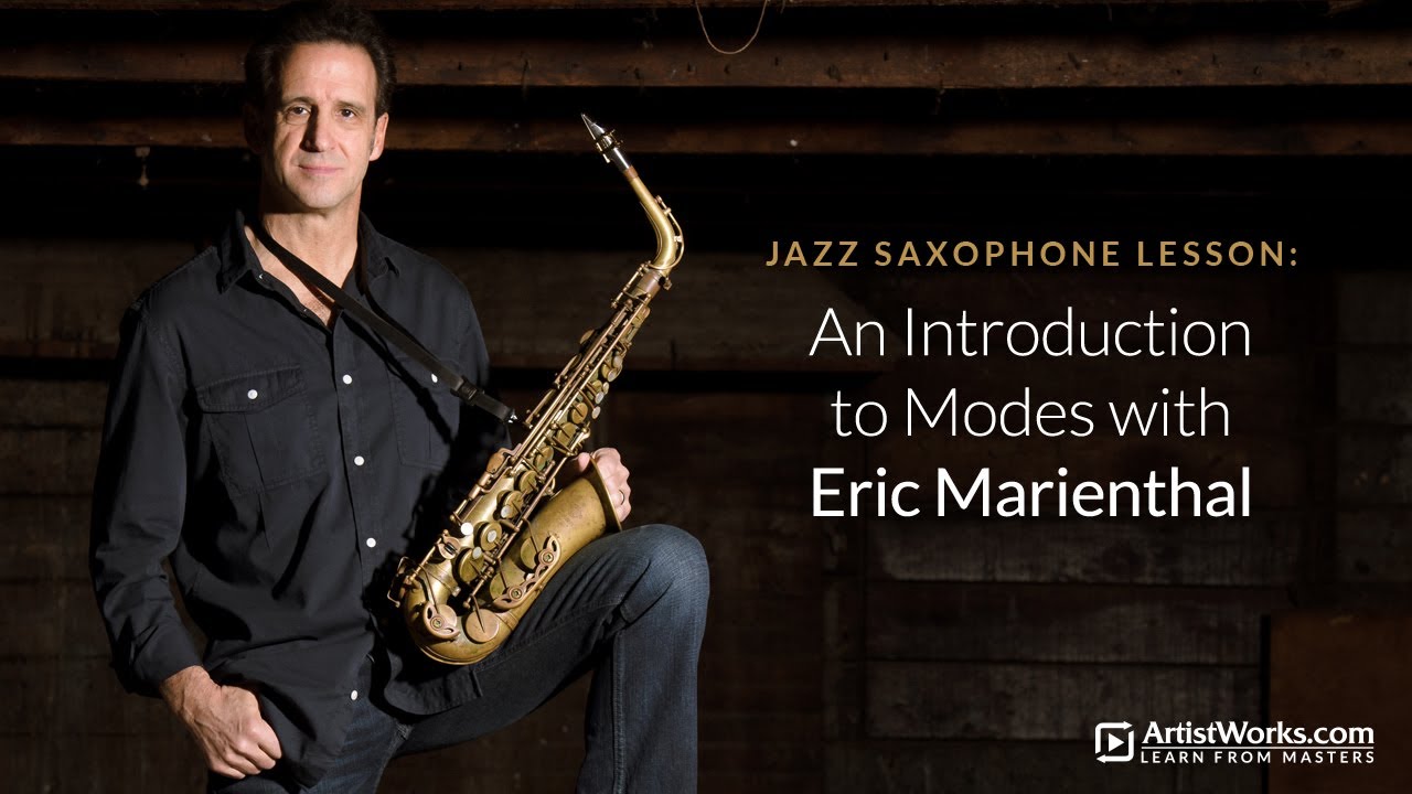 Saxophone Lesson: An Introduction to Modes with Eric Marienthal ...