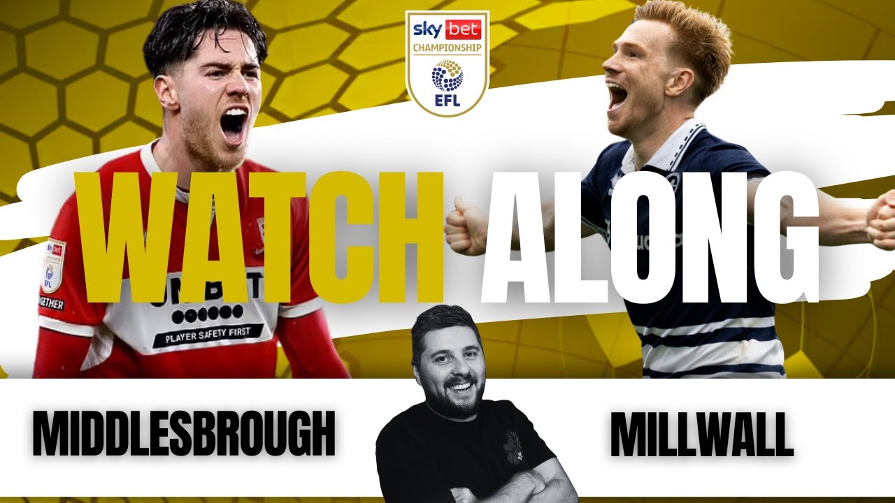 MIDDLESBROUGH vs MILLWALL Live with "RY" INRICTUS! - YouTube