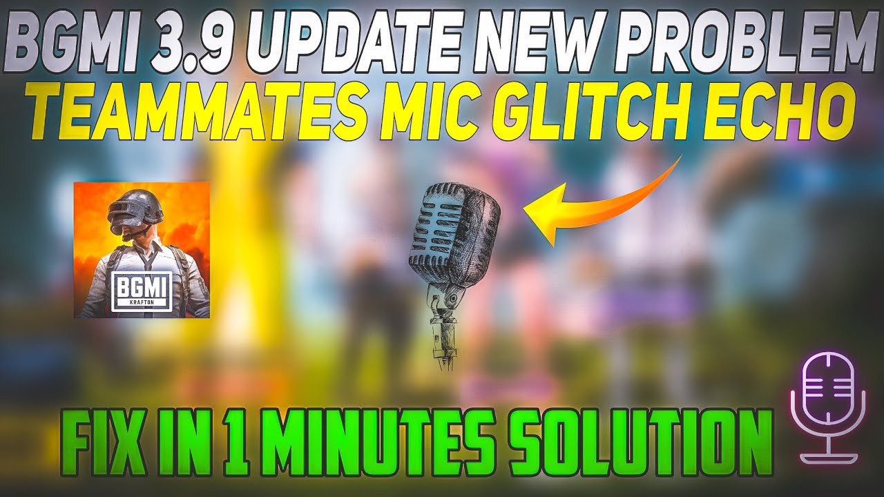 BGMI 3.9 MIC GLITCH FIX | 😡 NEW UPDATE VOICE CHAT BUG & TEAMMATES MIC ...