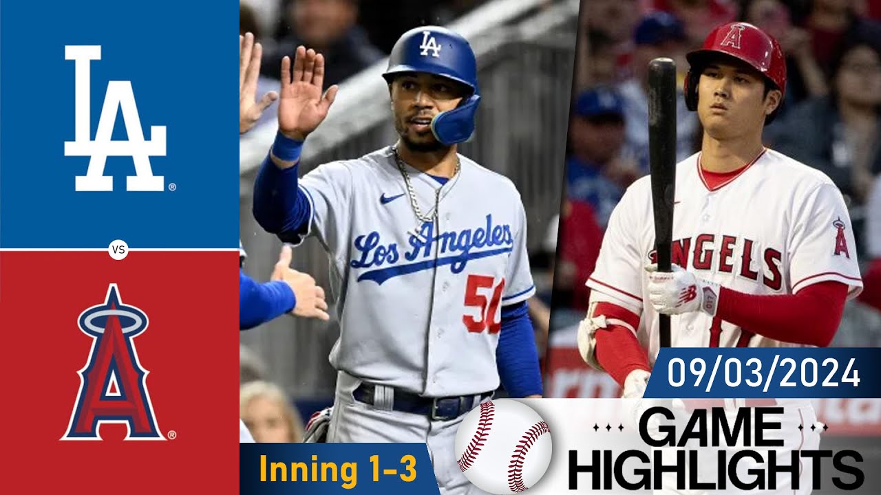 Los Angeles Dodgers at Los Angeles Angels GAME HIGHLIGHTS Sep 03, 2024 ...