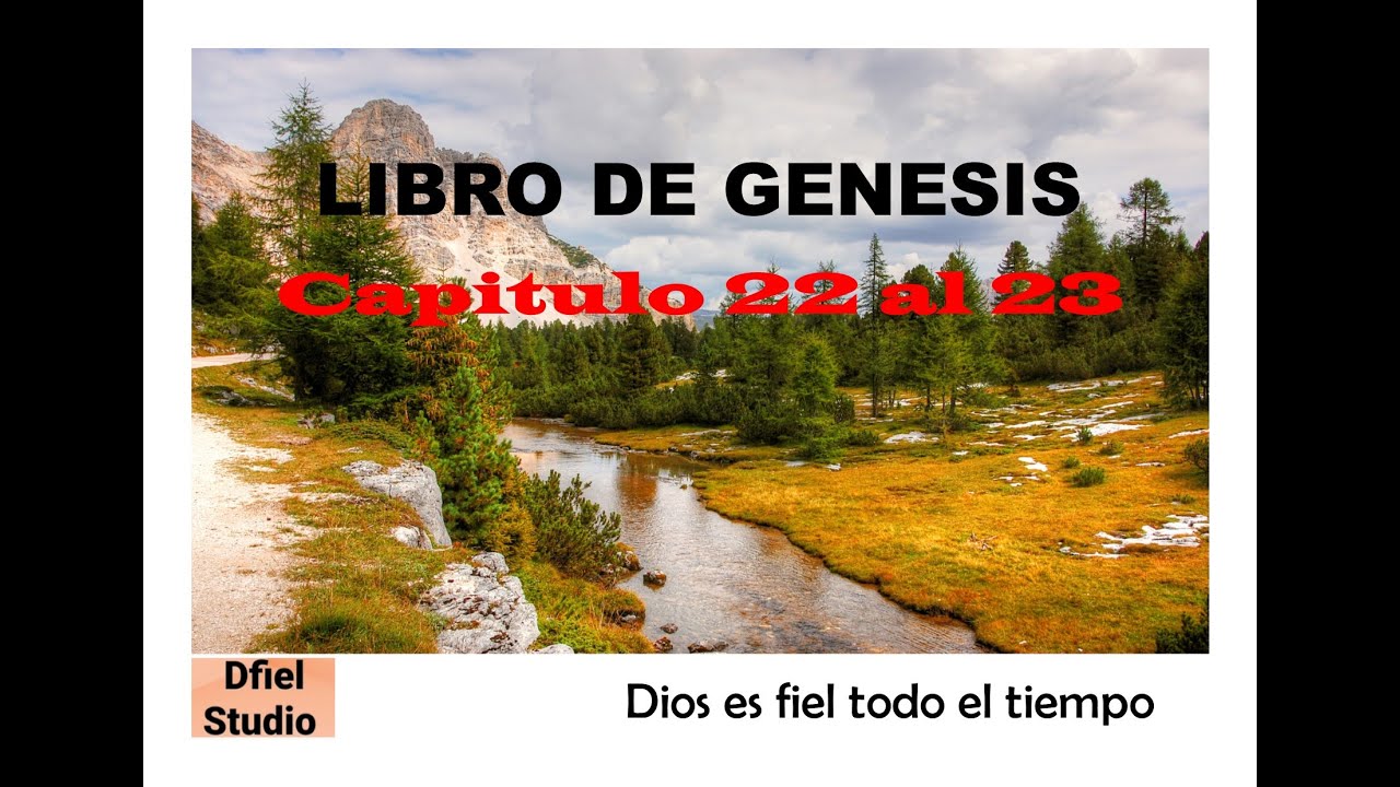 Libro de Genesis capítulo 22 y 23 - YouTube