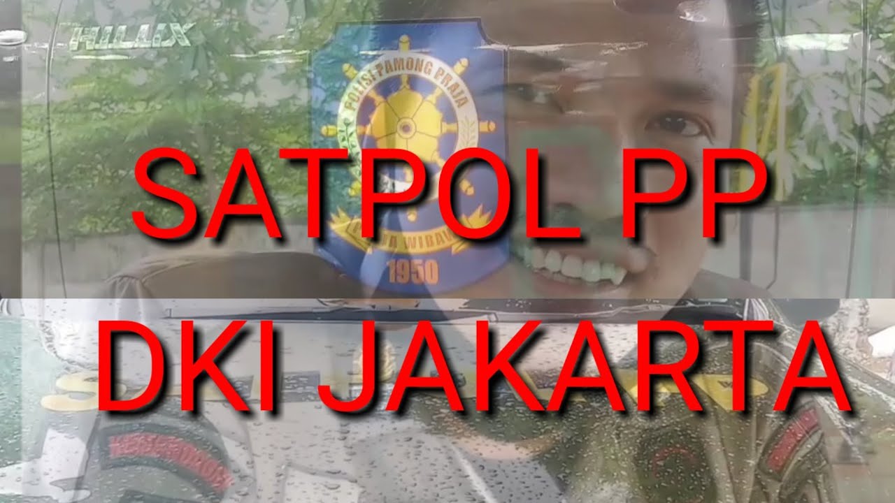 SATPOL PP DKI JAKARTA - YouTube