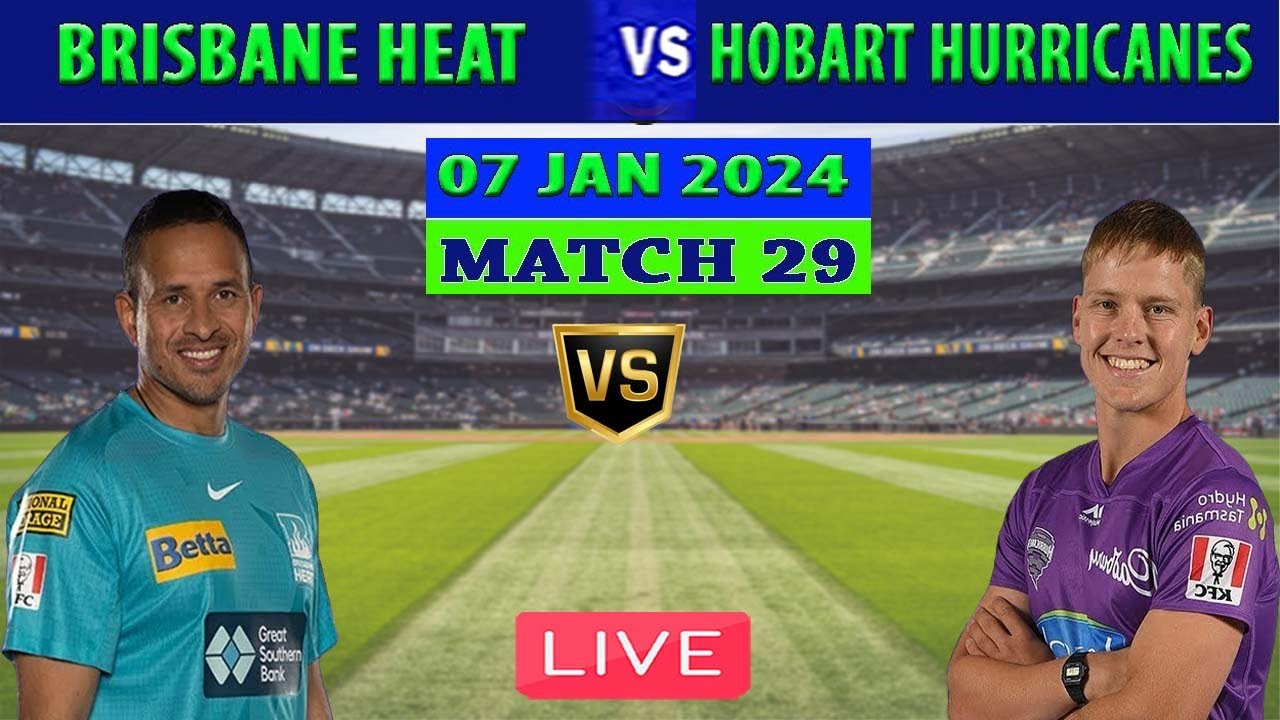 Brisbane Heat vs Hobart Hurricanes | BH vs HH | Big Bash League 2023-24 ...