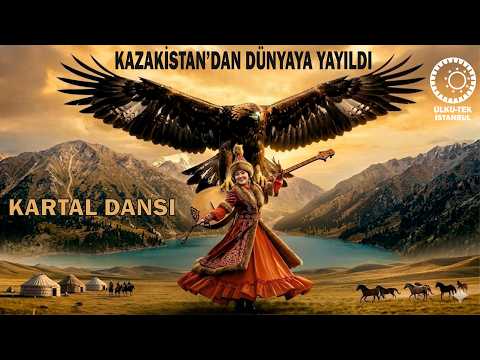 KAZAKİSTAN'DAN BAŞLAYAN KARTAL DANSI TÜM TÜRK DÜNYASINA YAYILDI