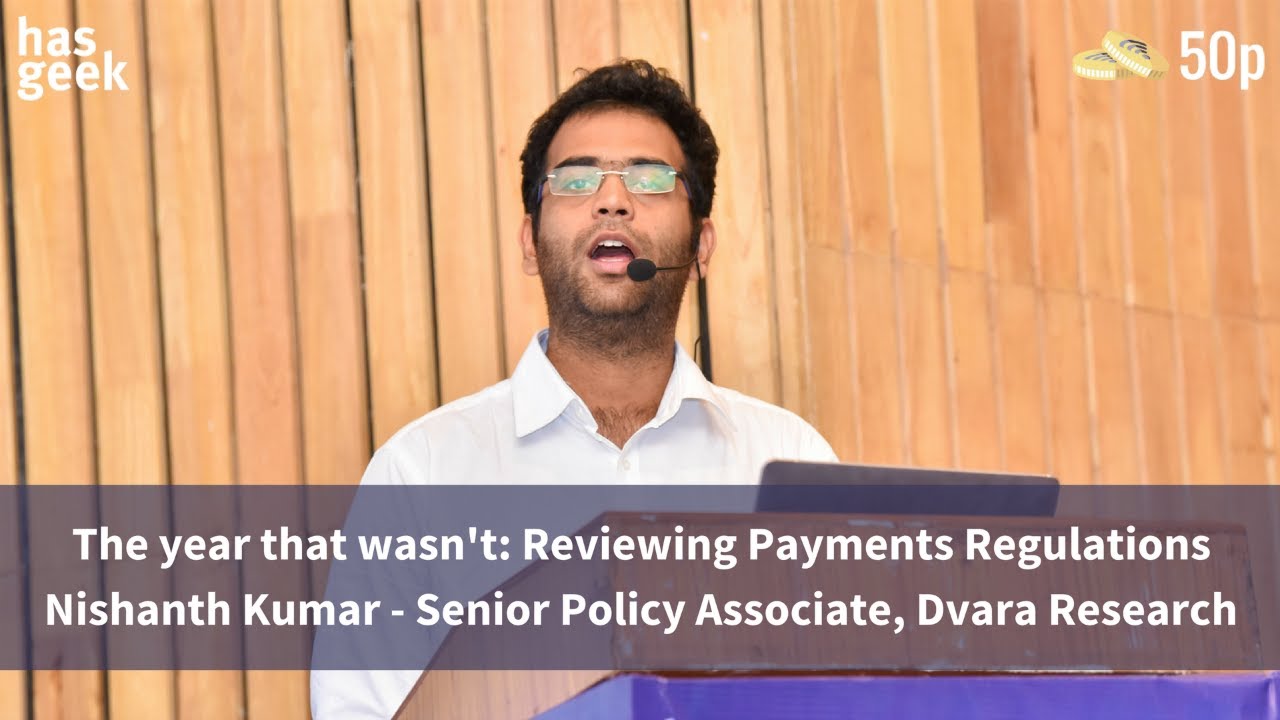 The year that wasn't: Reviewing Payments Regulations - Nishanth Kumar ...