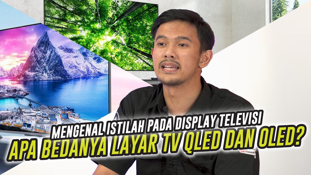 Mengenal Istilah pada Display Televisi | Apa Bedanya Layar TV QLED dan ...
