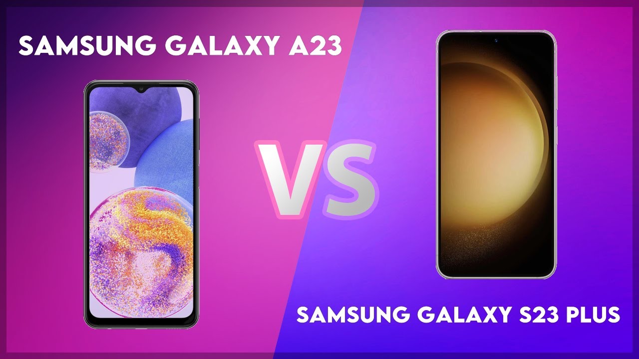 Samsung A23 Vs S23