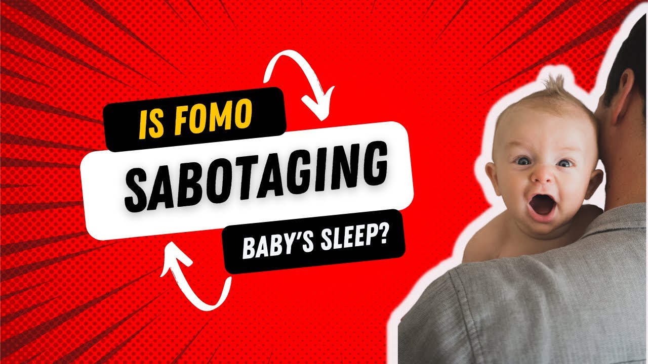 Is FOMO sabotaging baby's sleep? - YouTube