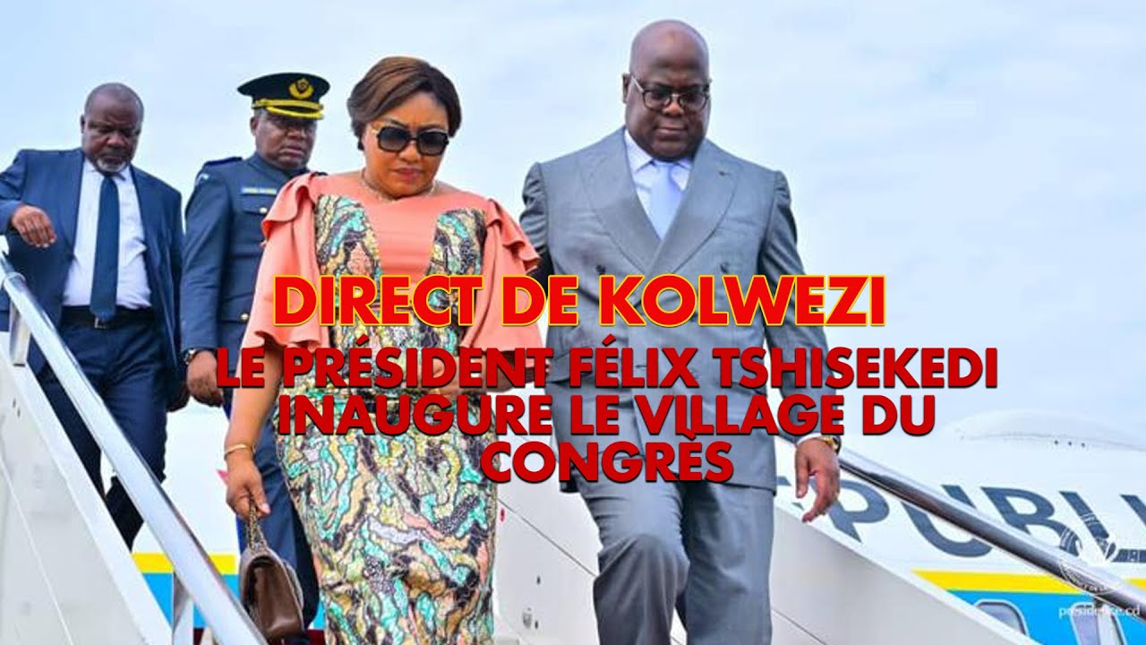 DIRECT DE KOWEZI : PR FELIX TSHIKEDI INAUGURE LE VILLAGE DE CONGRES ...