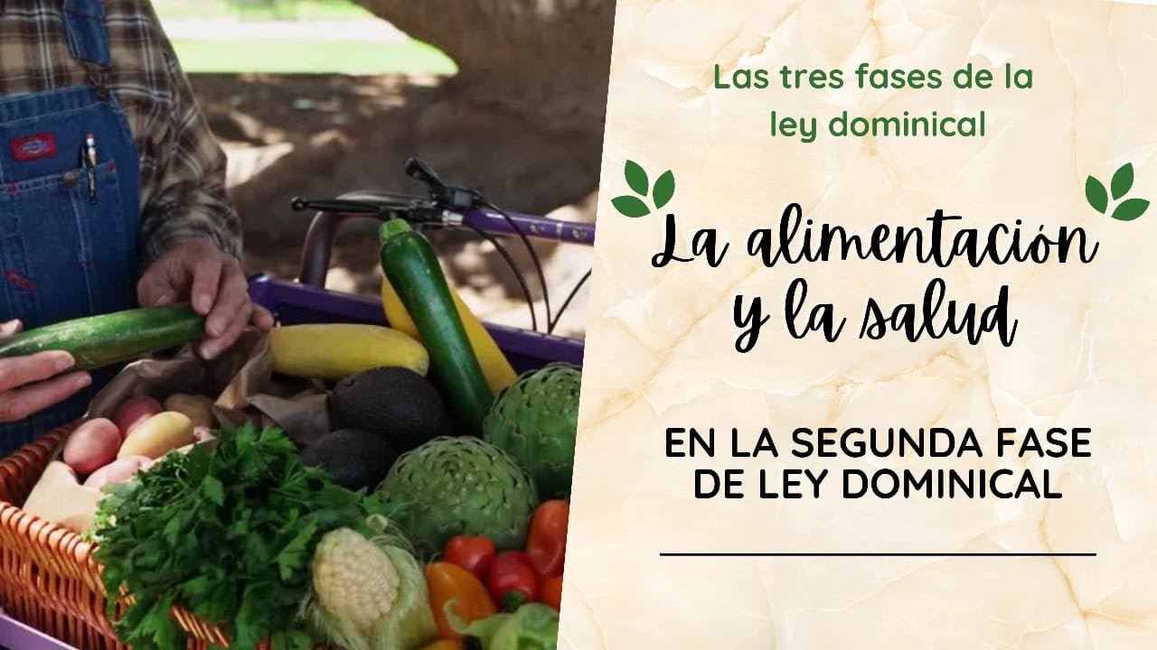 15. Las tres fases de la ley dominical: La alimentación y la salud ...