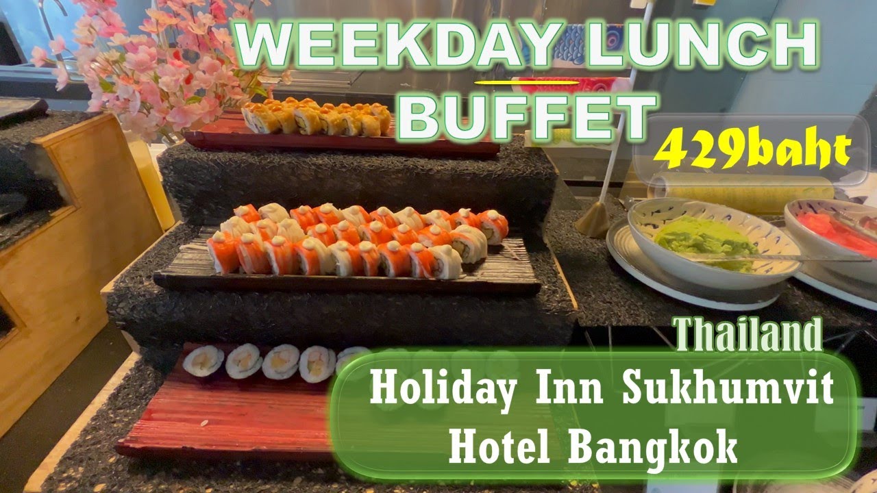 Lunch Buffet | Holiday Inn Sukhumvit Bangkok, Thailand - YouTube