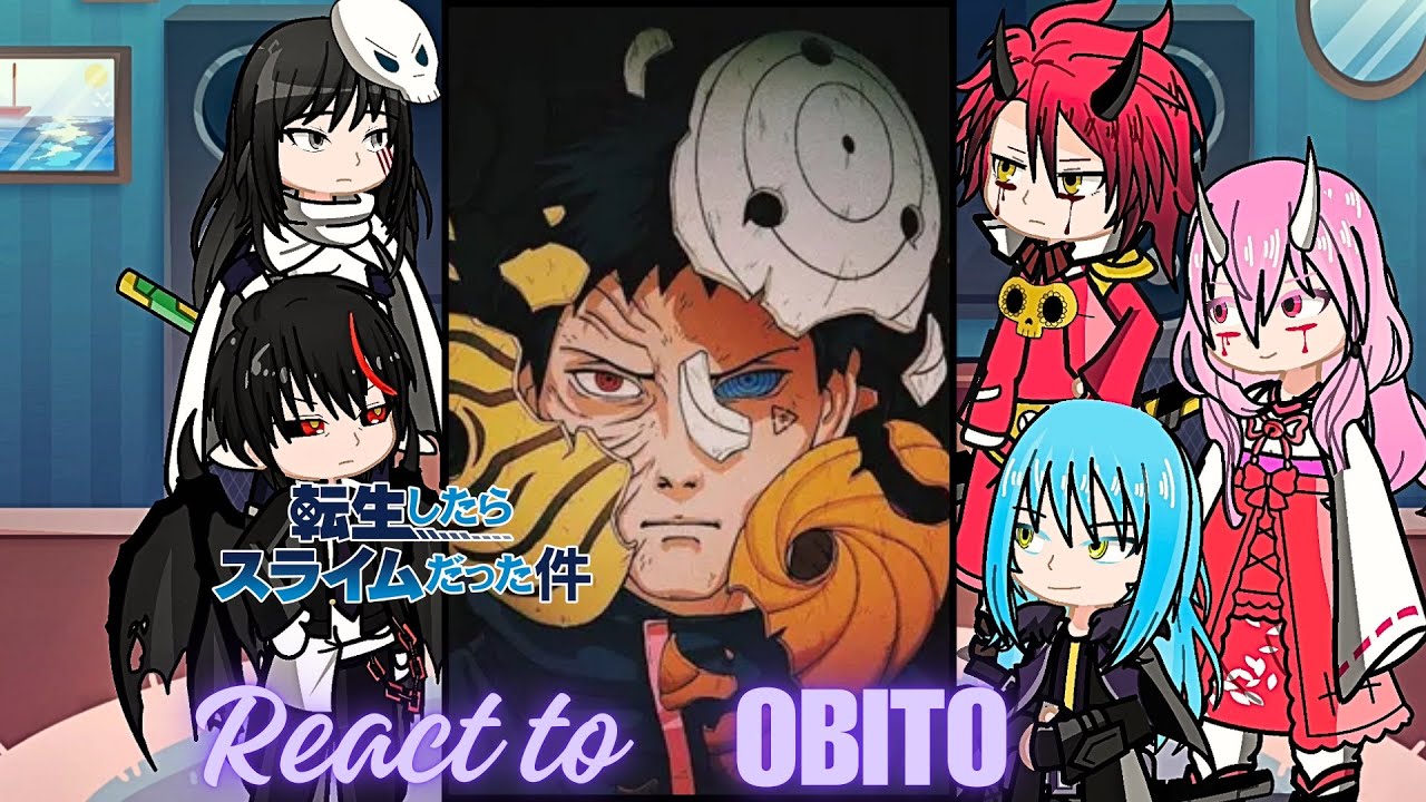 Rimuru Tempest react to Obito uchiha | naruto shippuden | Gacha life 2 ...