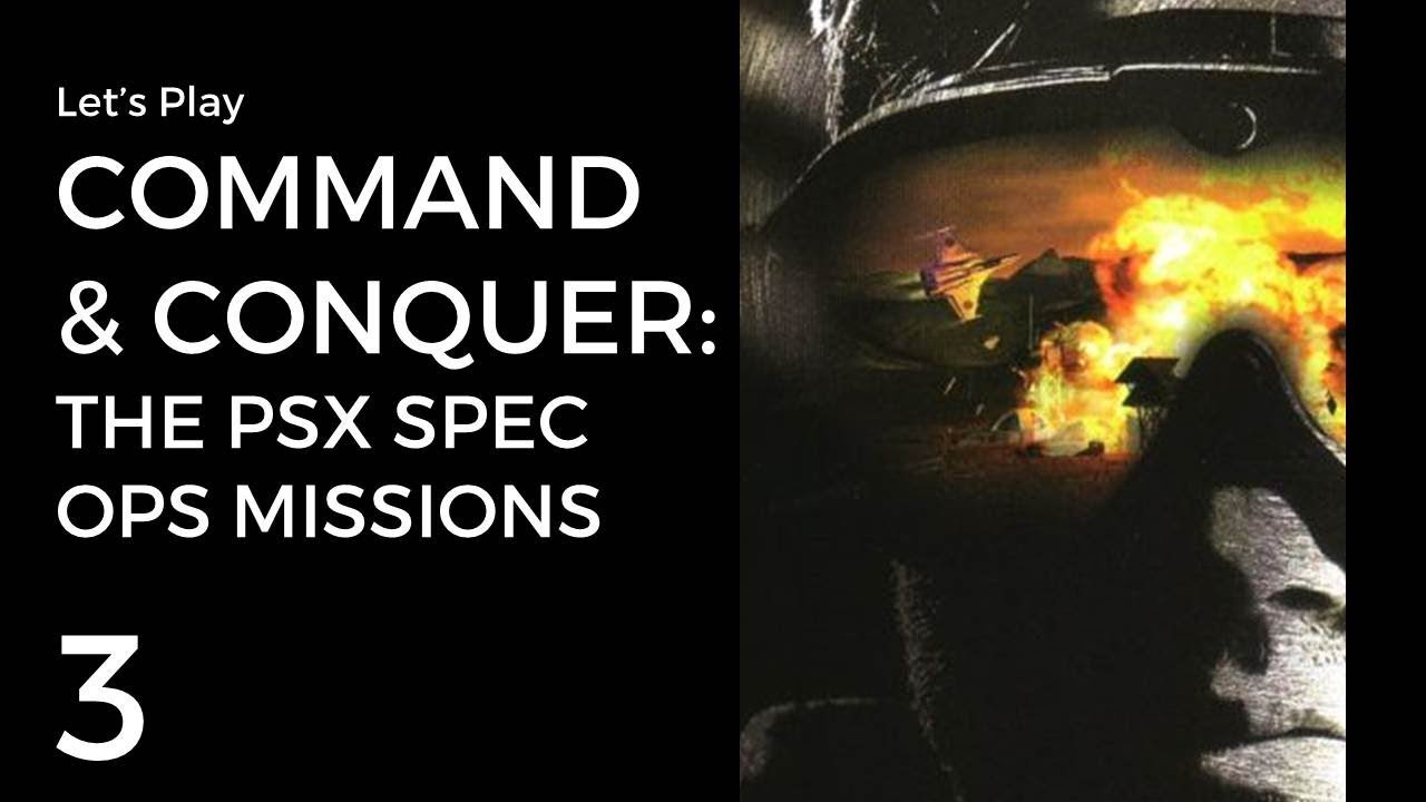 Let's Play Command & Conquer PSX Special Ops #3 - YouTube
