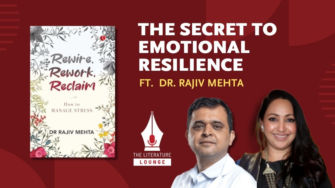 Rewire, Rework, Reclaim: Dr. Rajiv Mehta on Managing Stress | The ...