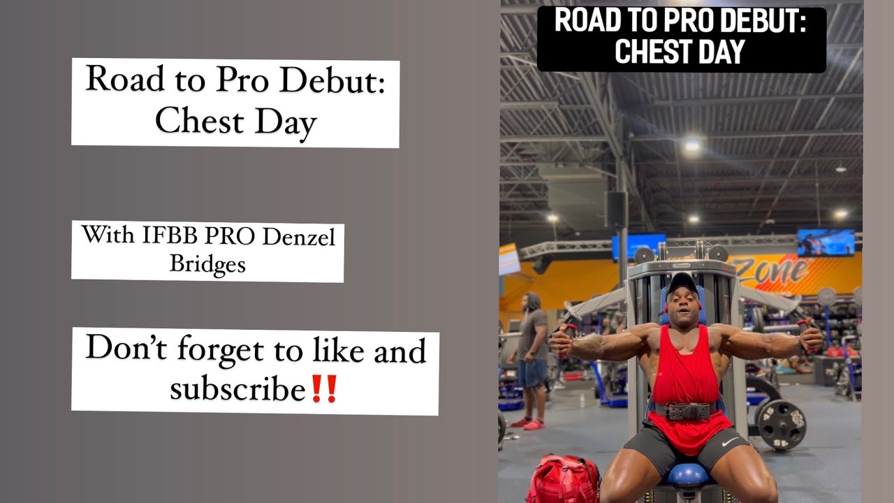 Road to Pro Debut: Chest Day with IFBB PRO DENZEL BRIDGES - YouTube