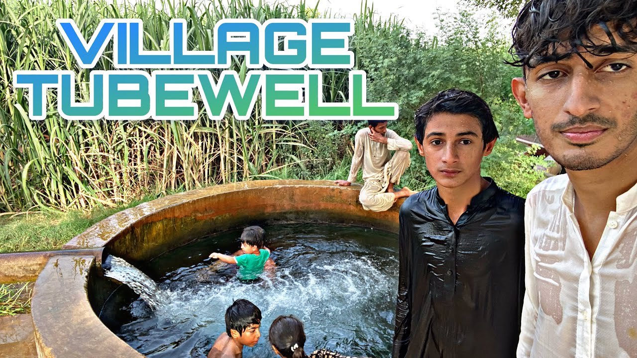 Pakistani Village Life: Enjoying In Tubewell - Vlog EP #07 | Syed TV ...