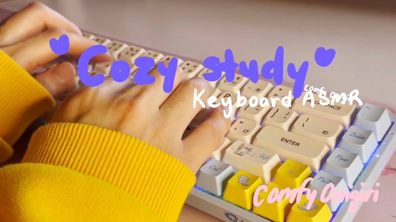 Cozy study room vibes 🧸 | 10 minutes | Clacky keyboard sounds | Comfy ...