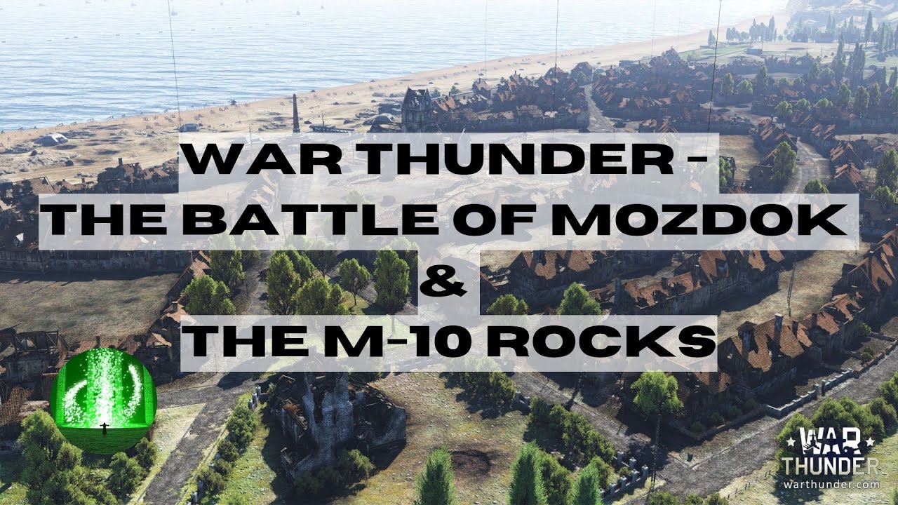 War Thunder - The battle of Mozdok & the M-10 rocks - YouTube