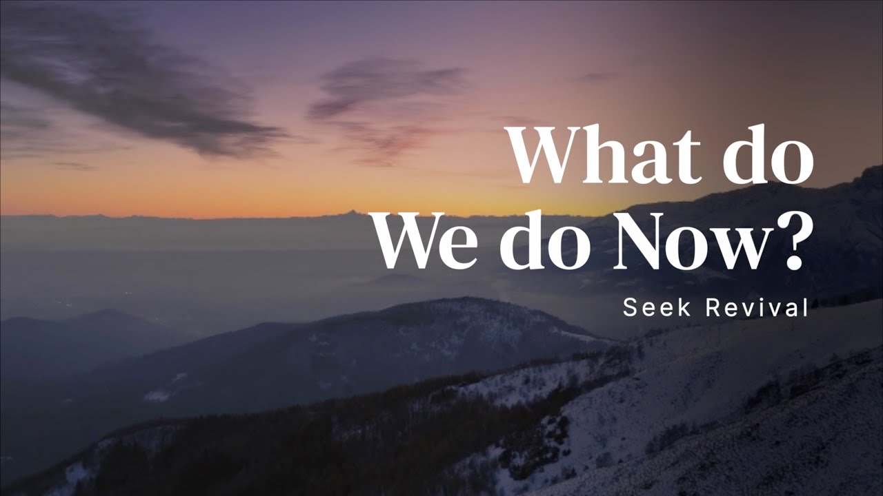 What do We do Now? (part 7 Seek Revival)- Jim Hill Feb 26, 2023 - YouTube