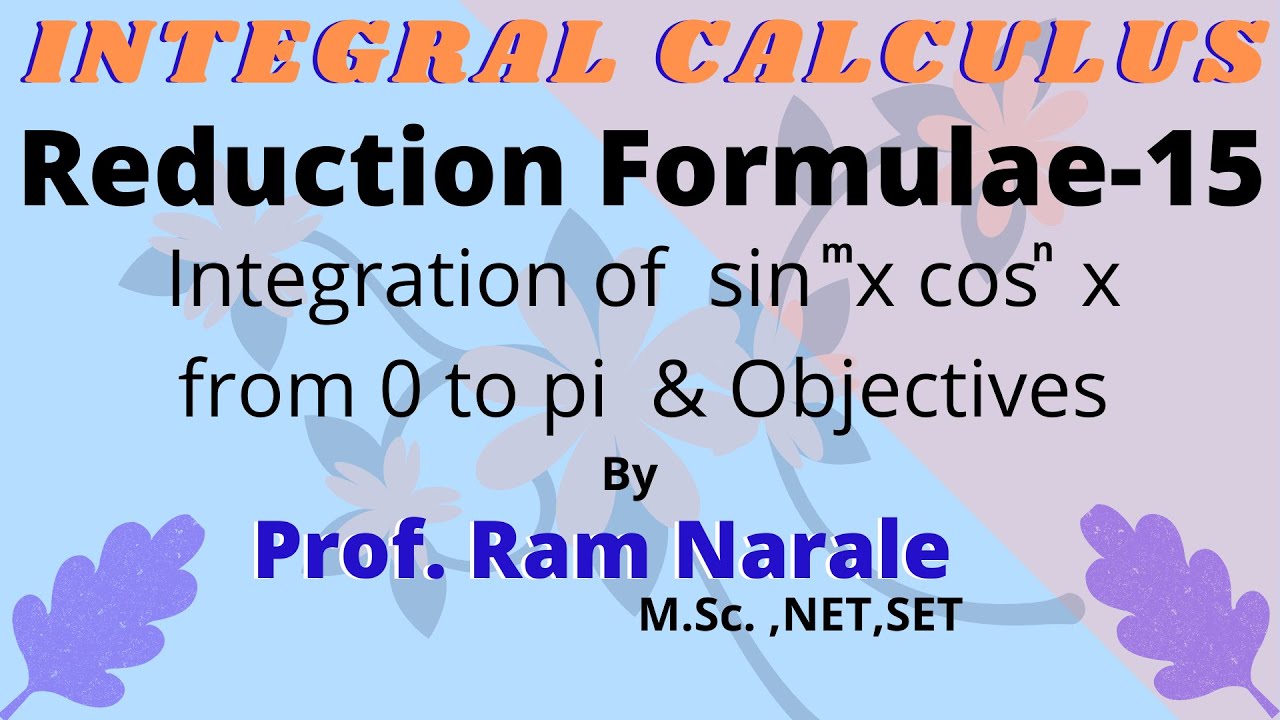 REDUCTION FORMULAE(15) - INTEGRAL VALUE OF sin^mx cos^nx - YouTube