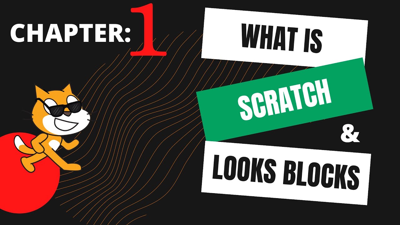 Ch 1: Introduction to Scratch & Looks Blocks - YouTube