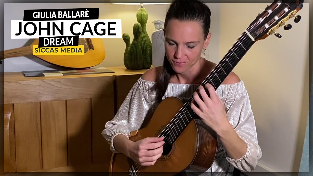 Giulia Ballarè plays Dream by John Cage on classical guitar | Siccas ...