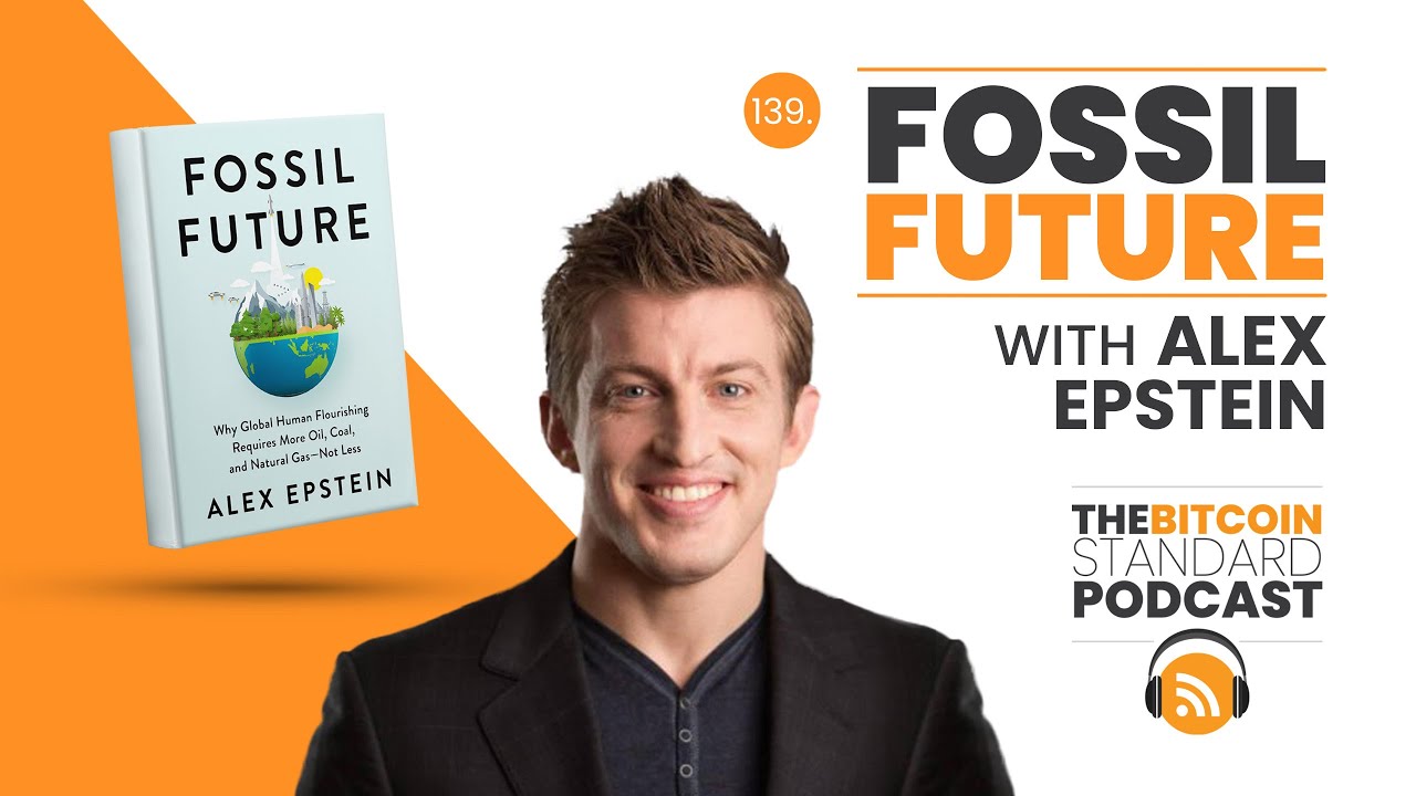 139. Fossil Future w/ Alex Epstein - YouTube