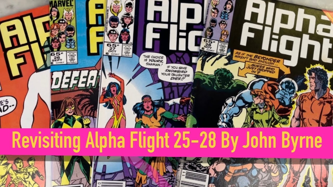 Revisiting ALPHA FLIGHT 25-28 by JOHN BYRNE - YouTube