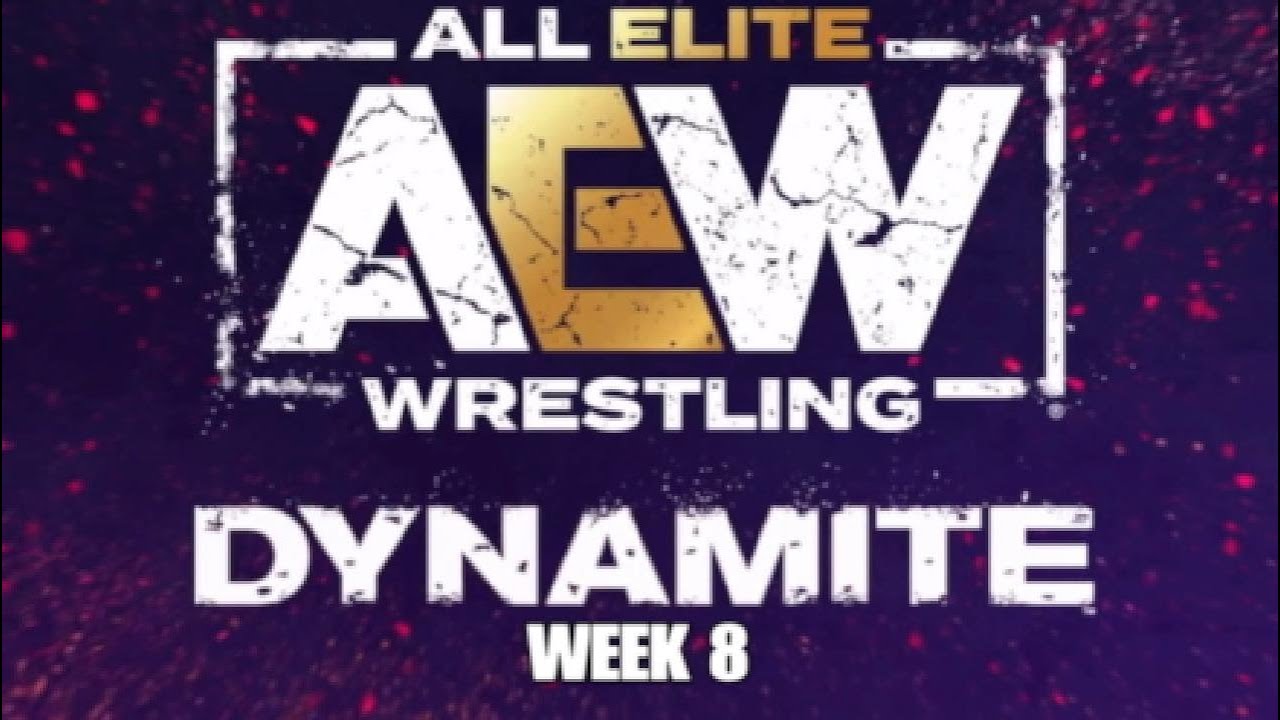 AEW DYNAMITE (WEEK 8) AEW FIGHT FOREVER - YouTube