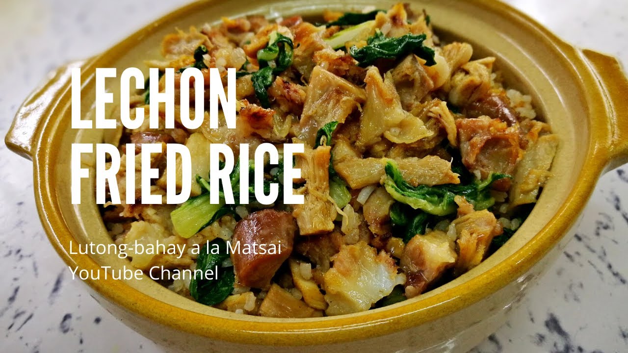 Lechon Fried Rice | Lutong-bahay a la Matsai - YouTube