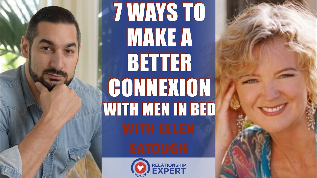 7 Ways To Make a Better Connection With a Man In Bed With Ellen Eatough ...
