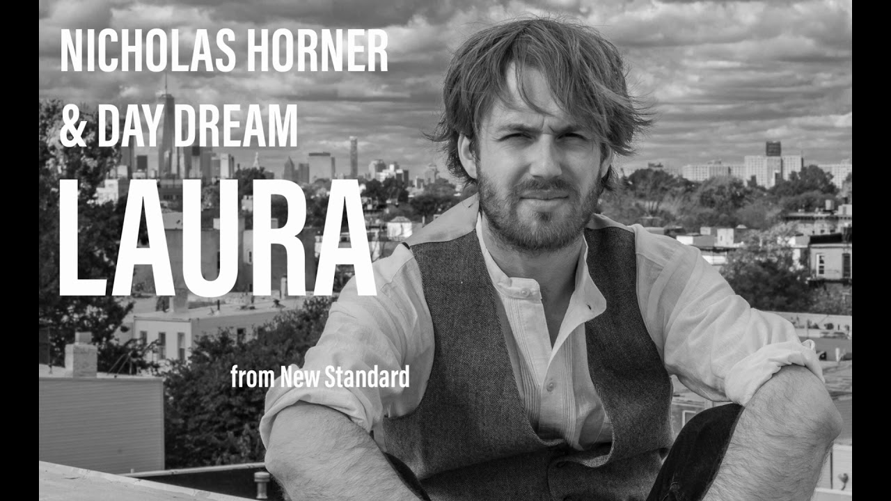 Nicholas Horner & Day Dream : Laura - YouTube