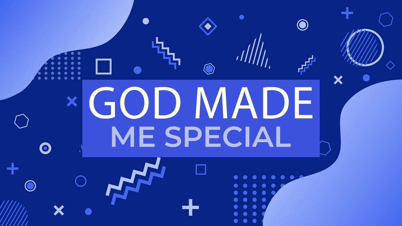 God Made Me Special - YouTube