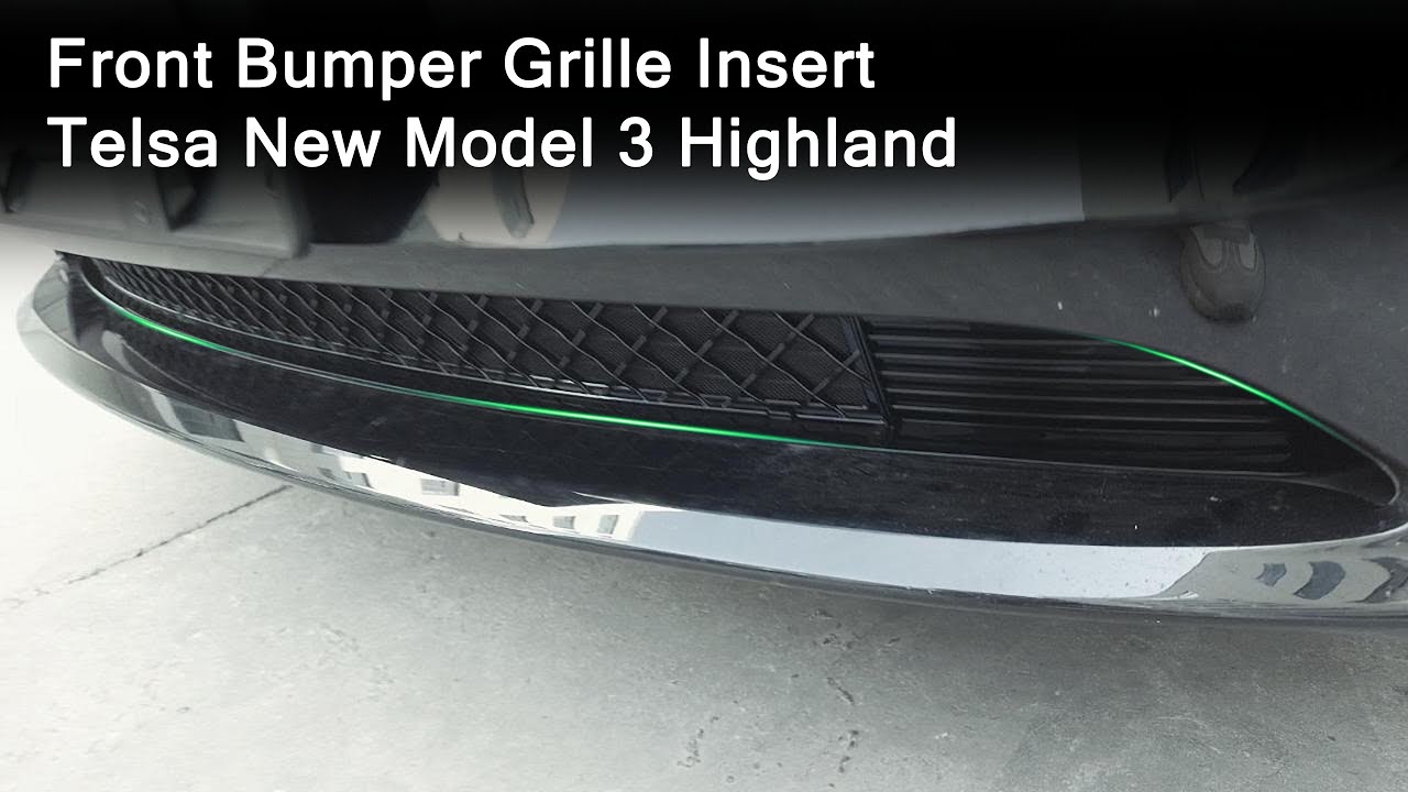Front Bumper Grille Insert For Telsa New Model 3 Highland #tesla - YouTube