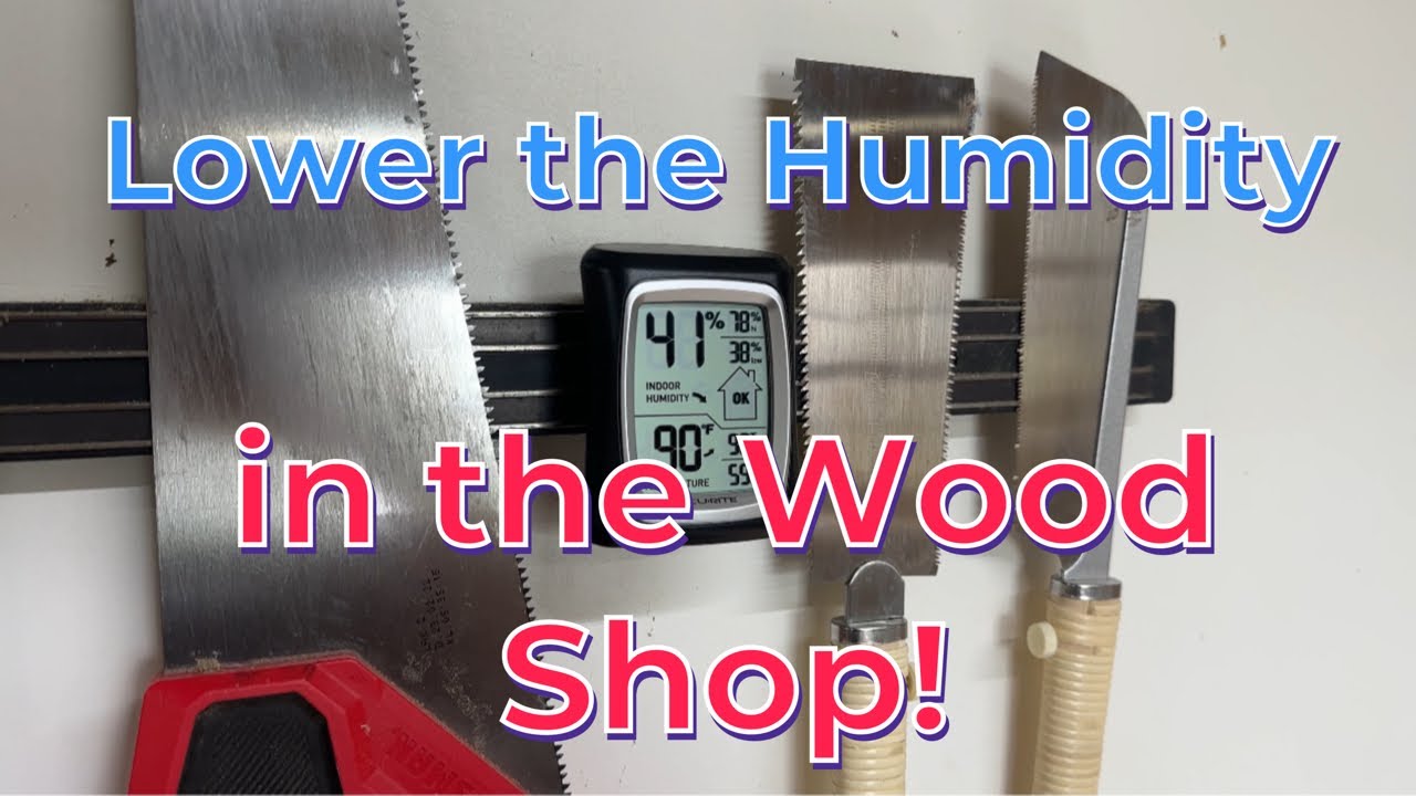 How to Lower Humidity in the Wood Shop! - YouTube