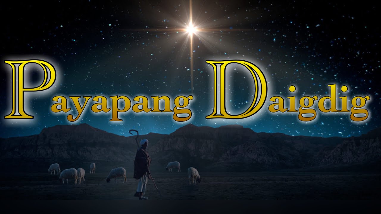 PAYAPANG DAIGDIG with Lyrics - YouTube