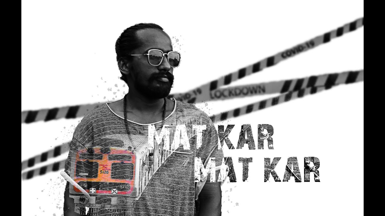 Mat Kar Mat Kar - Swipa Studio | Sunil Waghmare | Coronavirus | COVID ...