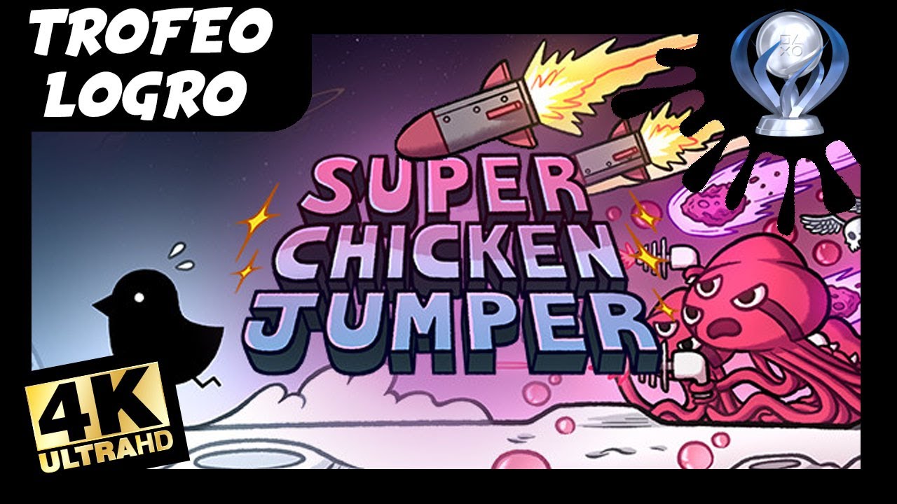SUPER CHICKEN JUMPER // PLATINO FACIL - YouTube