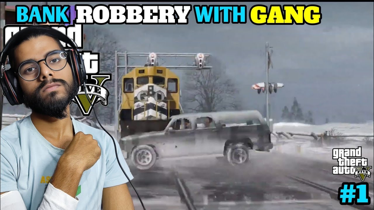 BANK ROBBERY WITH GANG / GTA V GAMEPLAY #1 - YouTube